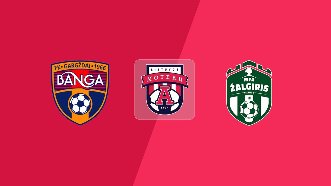 Banga v MFA Žalgiris | Women's A league 2025