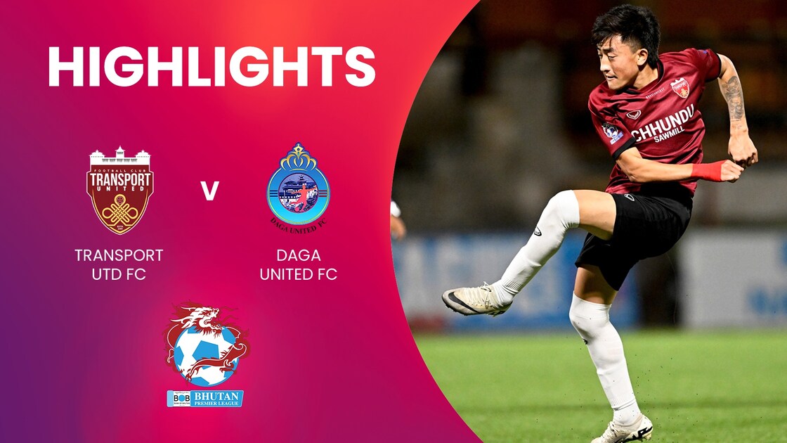 Transport United FC v Daga United FC | Bhutan Premier League | Highlights