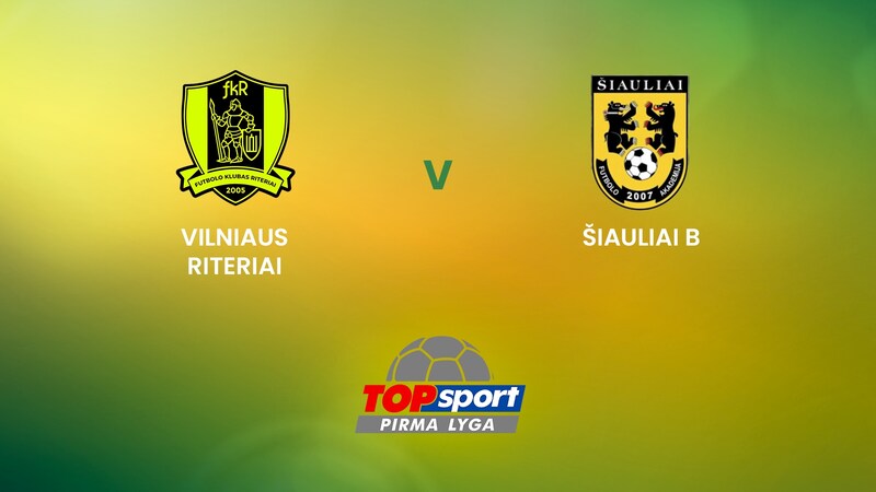 Vilniaus Riteriai v FA Šiauliai B | TOPsport Pirma lyga | Full Match Replay