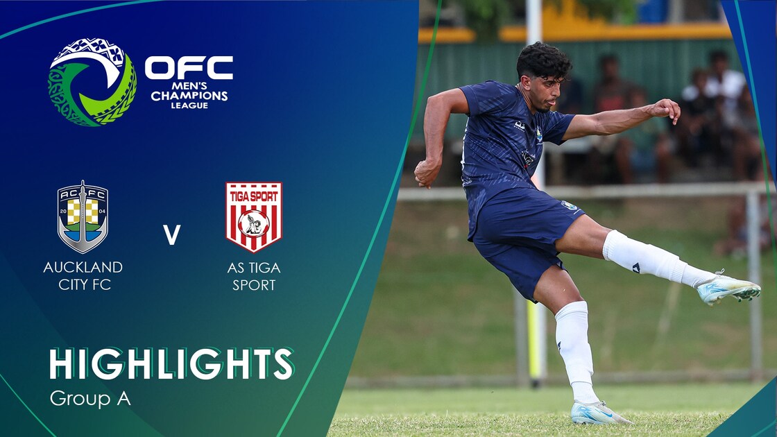 Auckland City v AS Tiga Sport | Group Stage | OFC Men's Champions ...