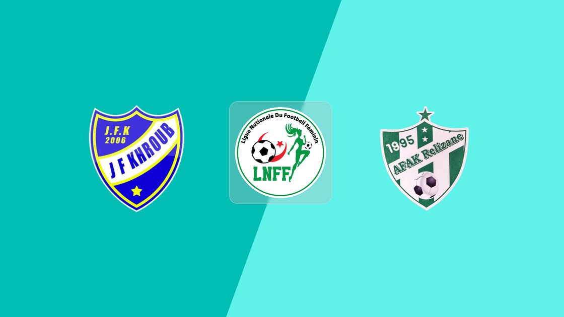 JF Khroub v AFAK Relizane | Ligue Nationale du Football Féminin 2025/26 ...