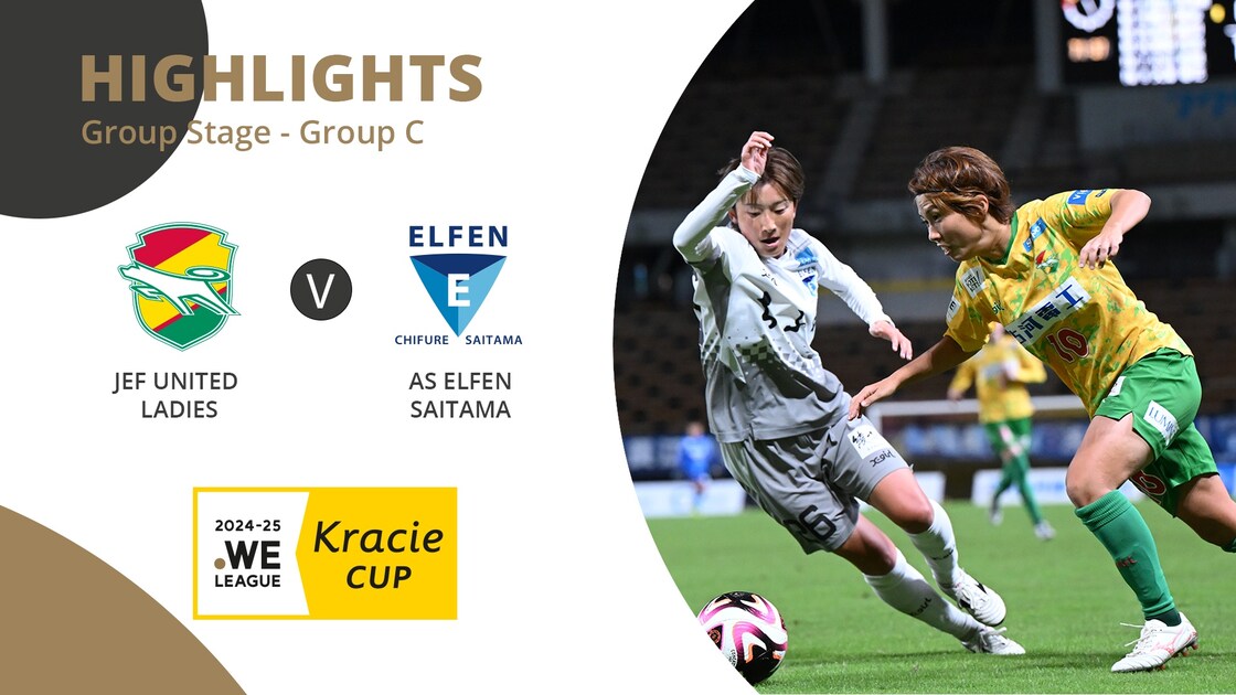 JEF United Ladies v AS Elfen Saitama | Group C | WE League Kracie Cup | Live Stream