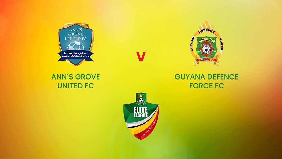 Ann's Grove United FC v Guyana Defence Force FC | GFF Elite League ...