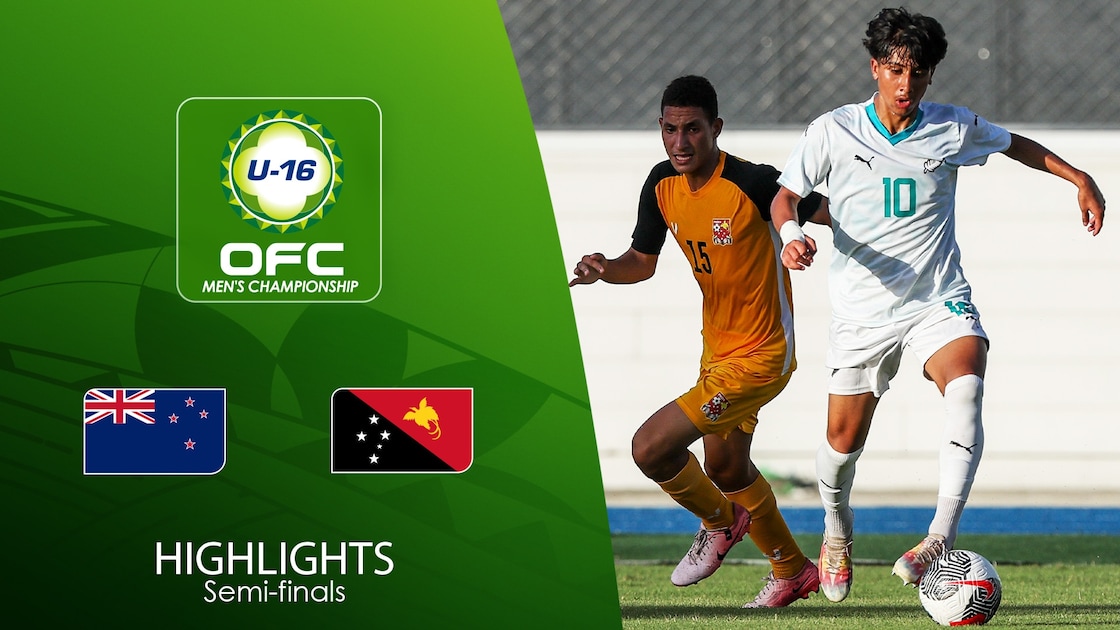 New Zealand v Papua New Guinea | Semi-finals | OFC U-16 Men's ...