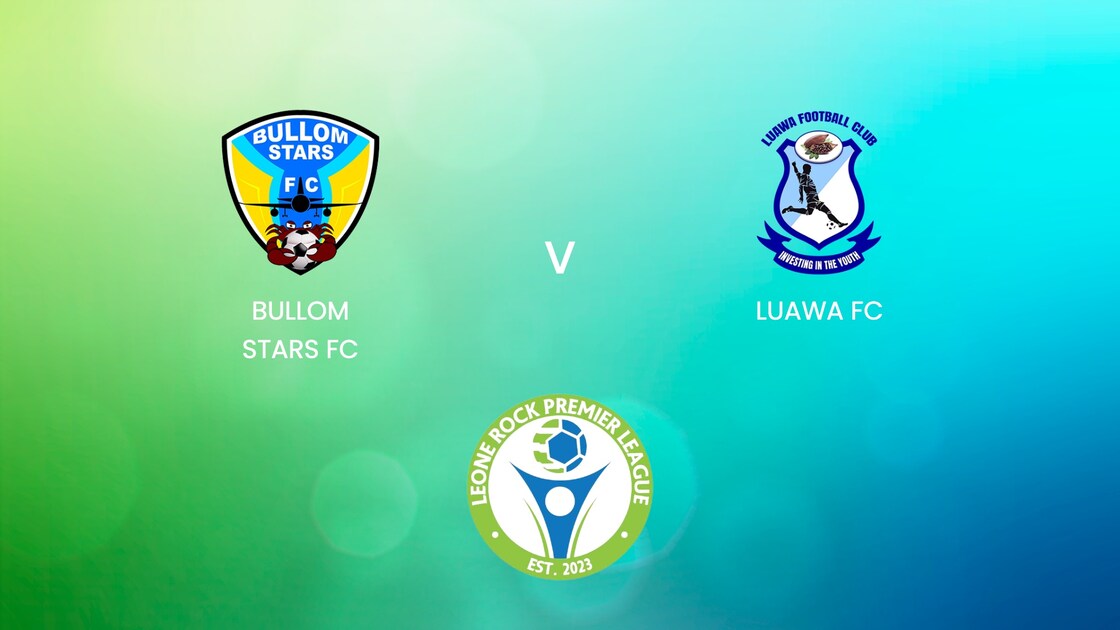 Bullom Stars FC v Luawa FC | Leone Rock Premier League | Full Match Replay