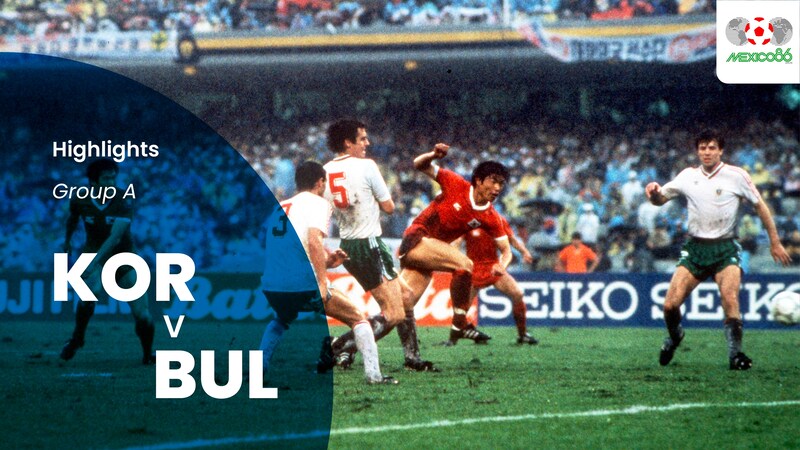 Korea Republic v Bulgaria | Group Matches | 1986 FIFA World Cup Mexico ...