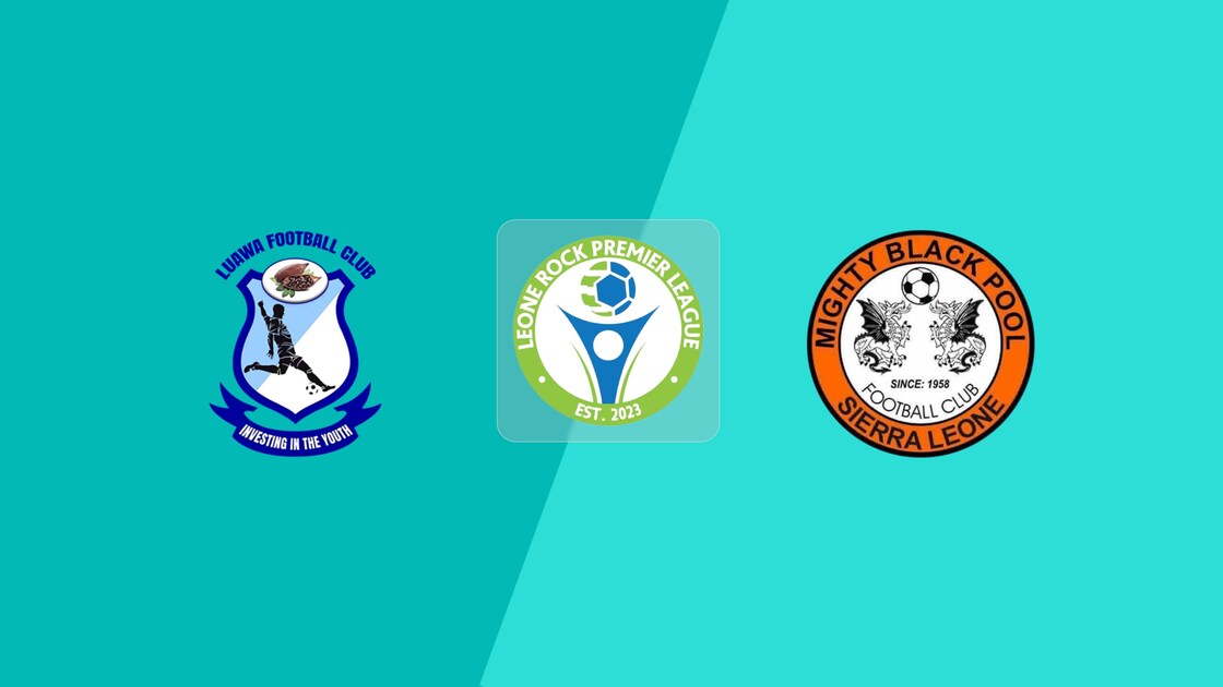 Luawa FC v Mighty Blackpool FC | Leone Rock Premier League 2024/25 ...