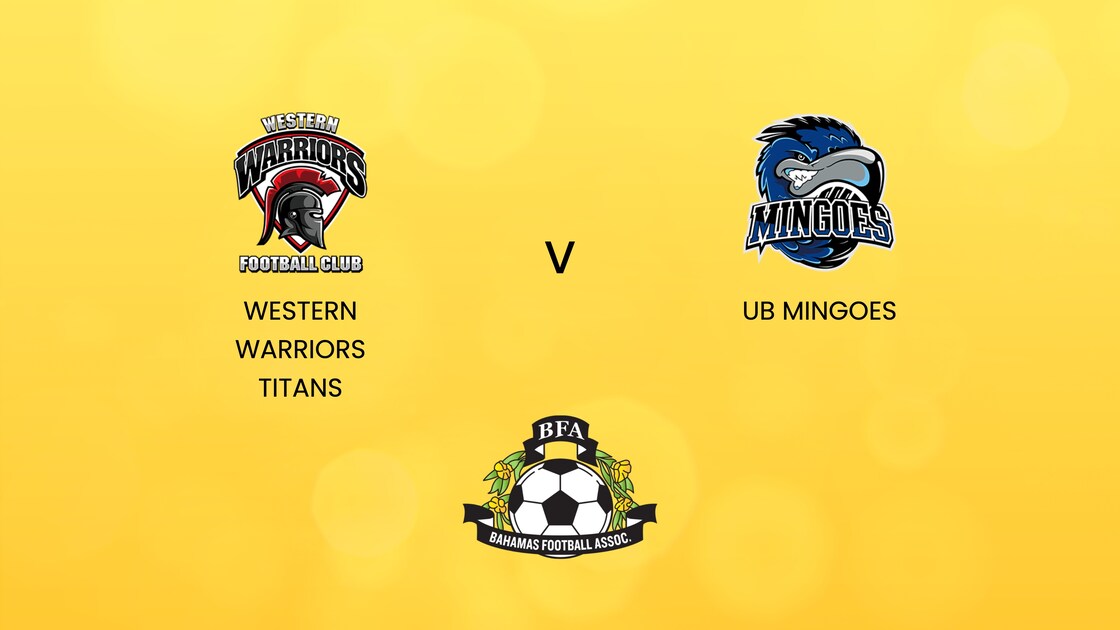 Western Warriors Titans v UB Mingoes | Bahamas Men's Soccer League 2024 ...