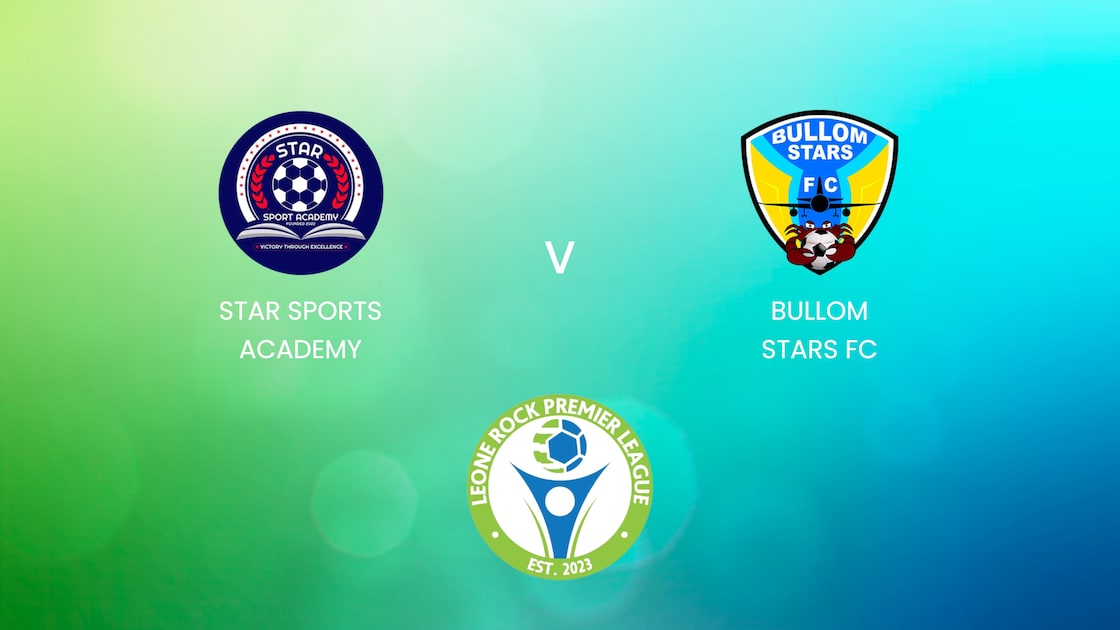 Star Sports Academy v Bullom Stars FC | Leone Rock Premier League ...