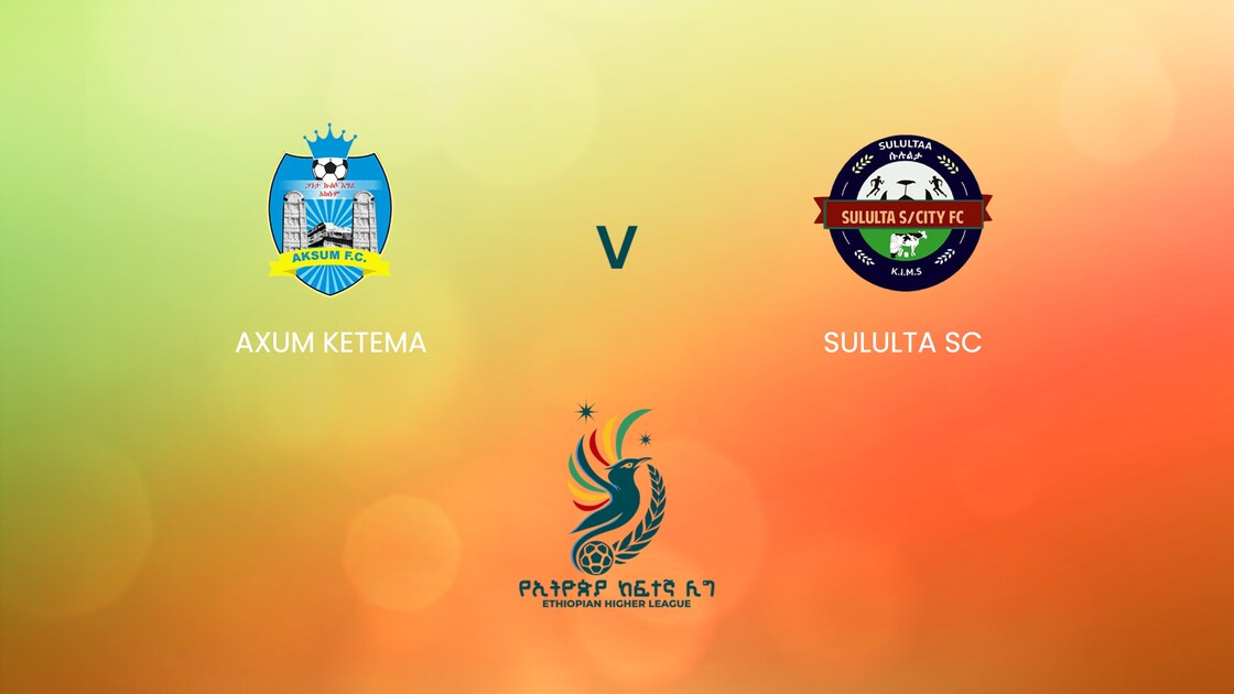 Axum Ketema v Sululta SC | Ethiopian Higher League 2024/2025 | Full ...
