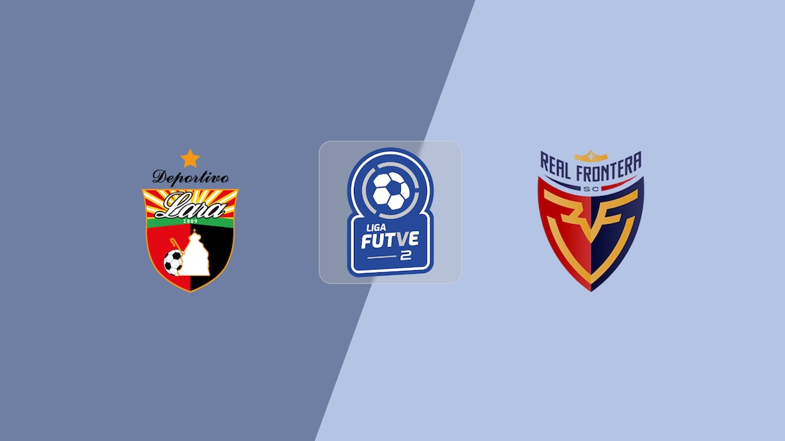 Deportivo Lara v Real Frontera | Liga FUTVE 2 2026