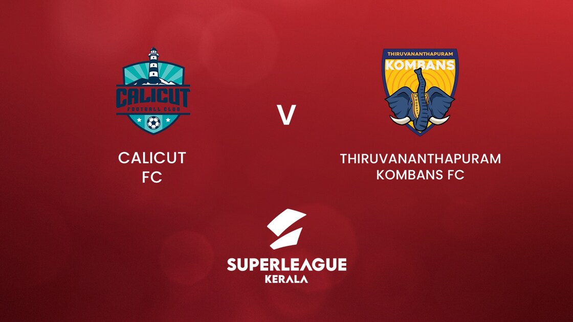 Calicut FC v Thiruvananthapuram Kombans FC | Semi-finals | Super League ...
