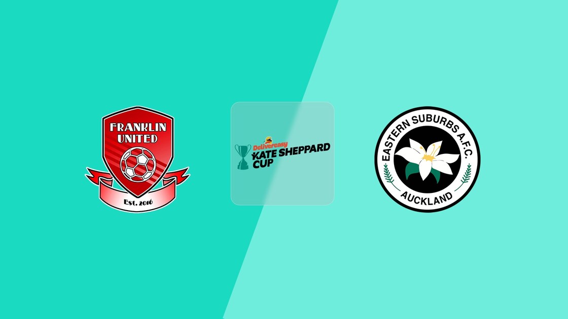 Franklin United v Eastern Suburbs | Quarter-finals | Kate Sheppard Cup ...