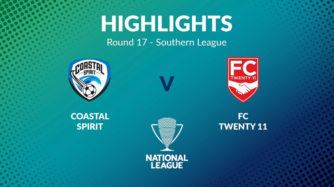 Coastal Spirit v FC Twenty 11 | Round 17 | Southern League | Men's ...
