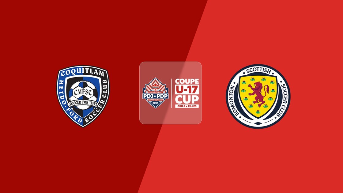 Coquitlam Metro-Ford SC v Edmonton Scottish | Girls' 2025 PDP U-17 Cup ...