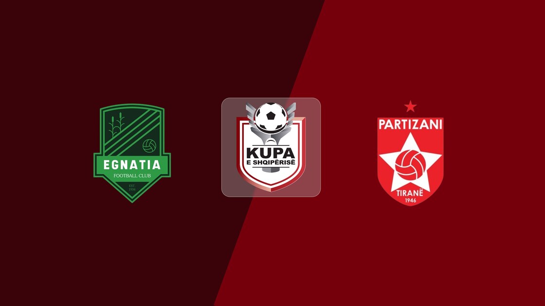 KF Egnatia v FK Partizani | Semi-finals - First Leg | Kupa e Shqipërisë ...