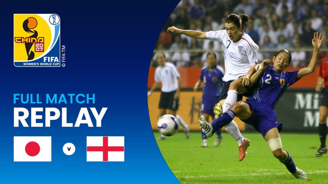 Japan v England | Group A | FIFA Women's World Cup China 2007™ | Full ...