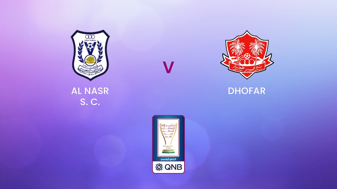 Al Nasr SC v Dhofar | Quarter-finals - Second Leg | His Majesty's Cup ...