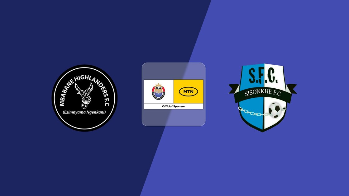 Mbabane Highlanders FC v Sisonkhe FC | MTN Premier League 2025/26 ...
