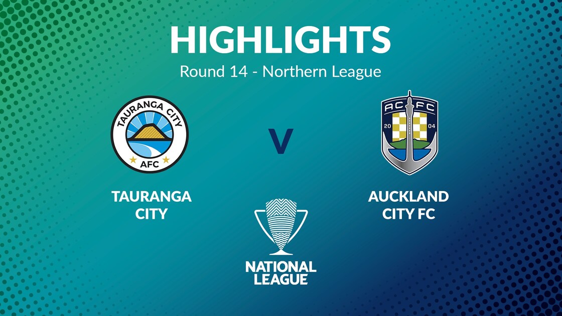 Tauranga City v Auckland City FC | Round 14 | Northern League | Men's ...