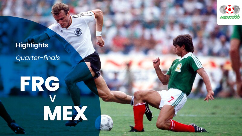 Germany FR v Mexico | Quarter-finals | 1986 FIFA World Cup Mexico ...