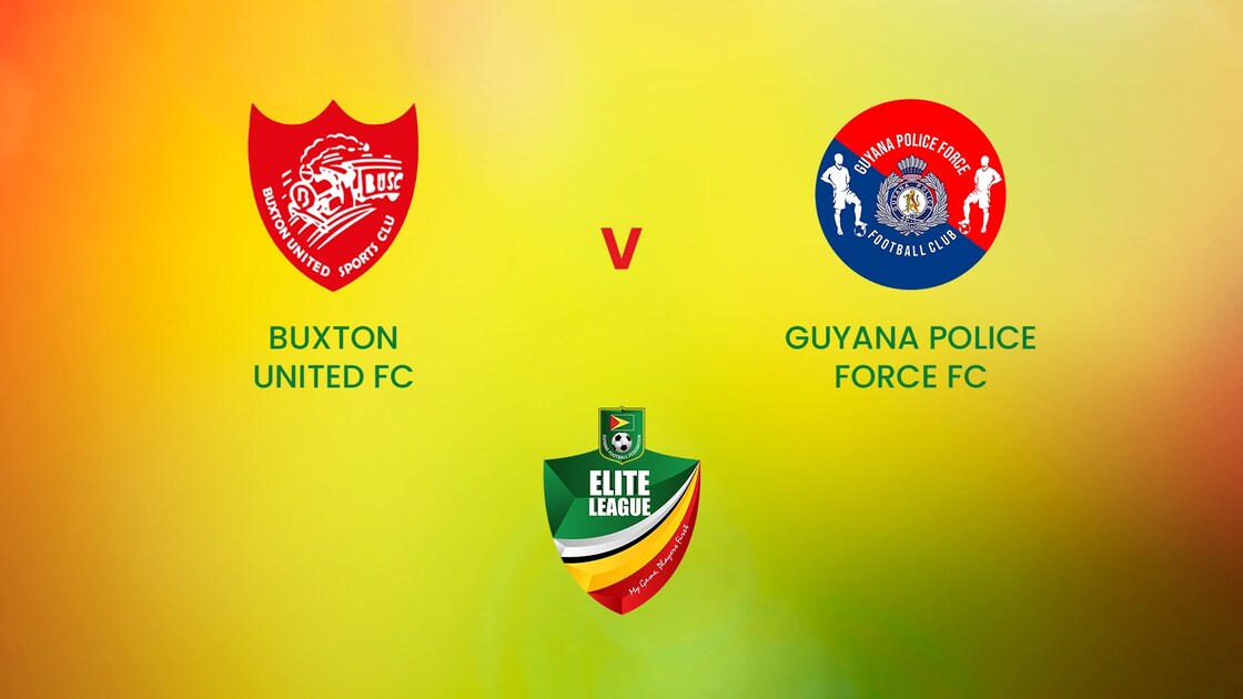 Buxton United FC v Guyana Police Force FC | GFF Elite League | Guyana ...