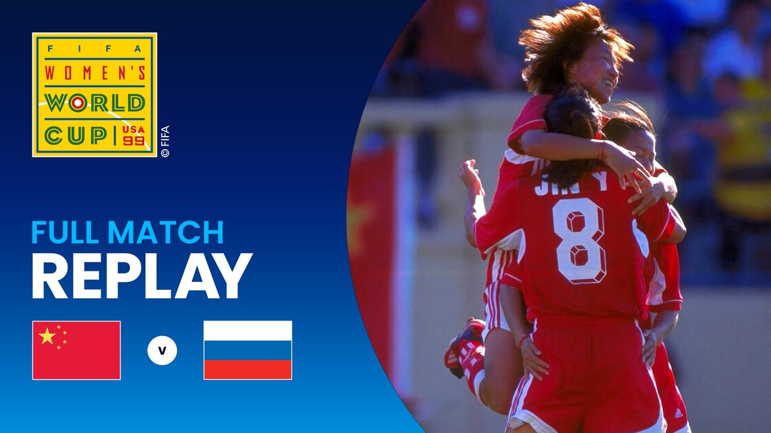 China PR v Russia | Quarter-finals | FIFA Women's World Cup USA 1999™ | Full Match Replay