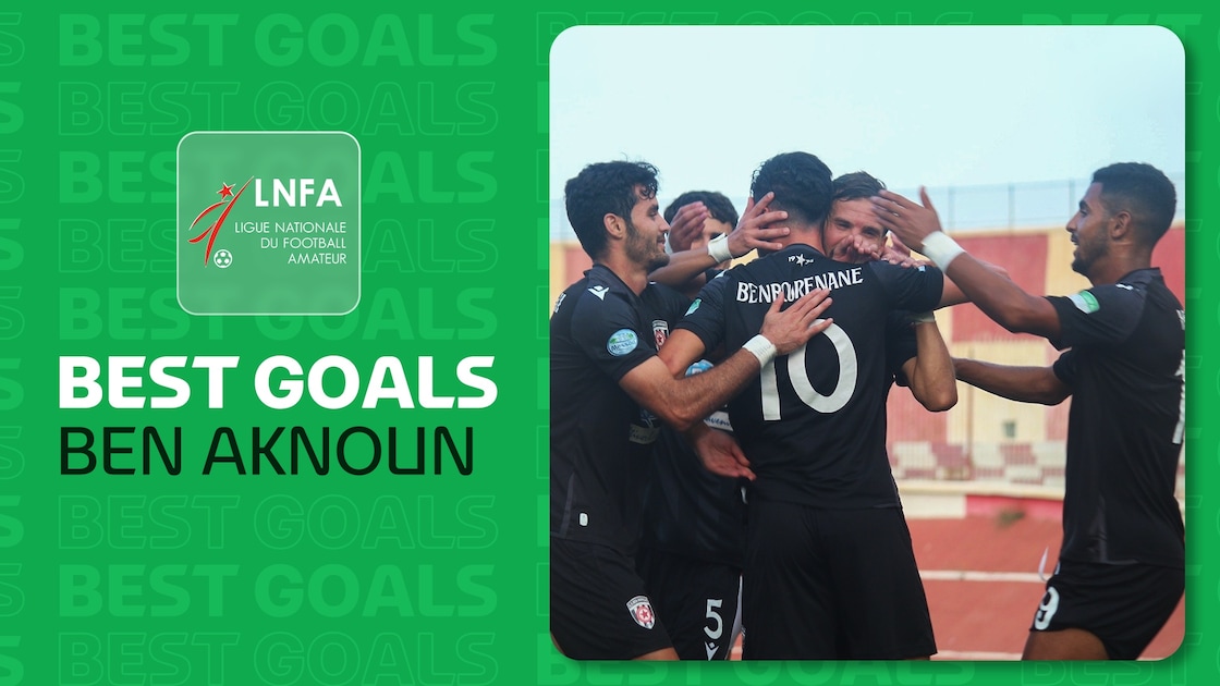 Best goals of the Season - Ben Aknoun - West Division Champions | Ligue ...