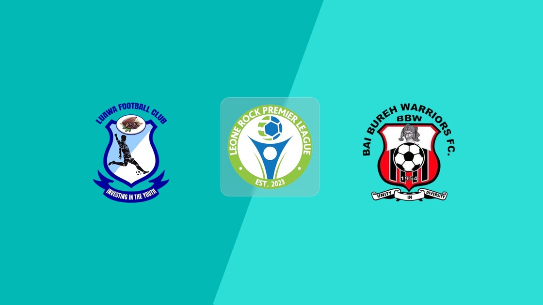 Luawa FC v Bai Bureh Warriors FC | Leone Rock Premier League 2024/25 ...