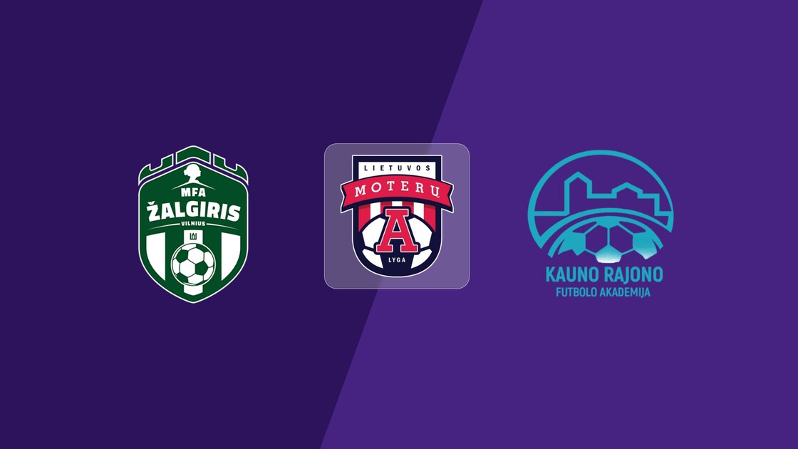 MFA Žalgiris–MRU v Kauno rajono FA | Moterų A lyga 2026