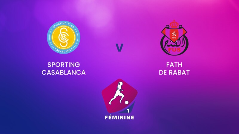 Sporting Casablanca v Fath de Rabat | Championnat Féminin D1 | Morocco ...