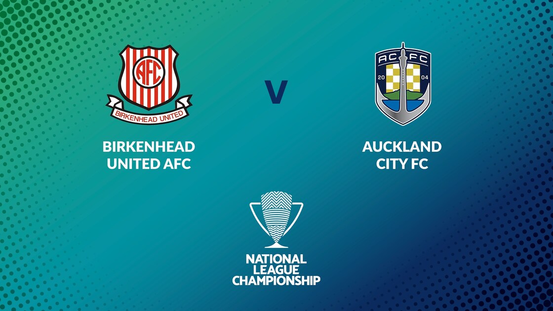 Birkenhead United v Auckland City FC | Final | Men's National League ...