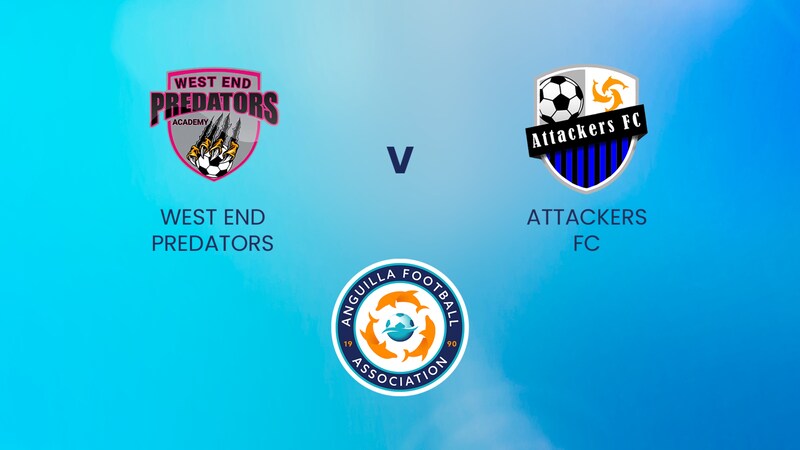 West End Predators v Attackers FC | Senior Men's League | Anguilla ...