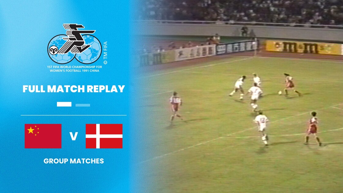 China PR v Denmark | Group A | FIFA Women's World Cup China PR 1991 ...