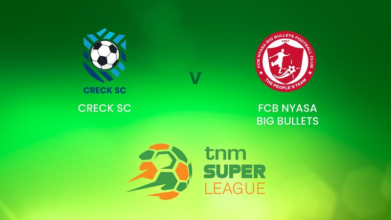 CRECK Sporting FC v FCB Nyasa Big Bullets | TNM Super League | Malawi ...