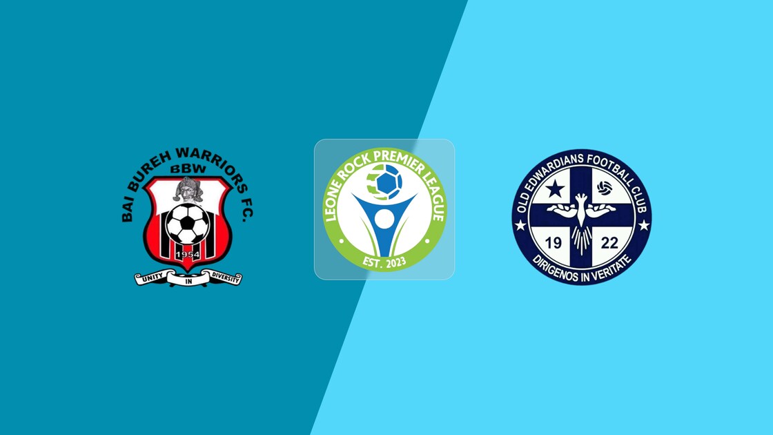 Bai Bureh Warriors FC v Old Edwardians FC | Leone Rock Premier League ...