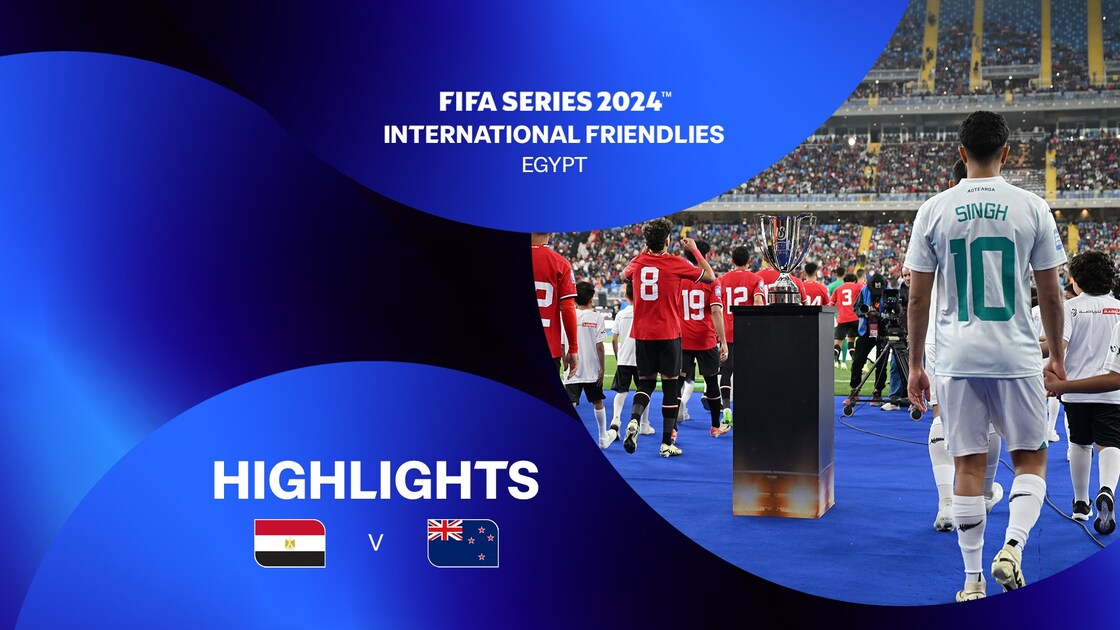 Egypt v New Zealand | Semi-finals | FIFA Series 2024 Egypt™ | Highlights