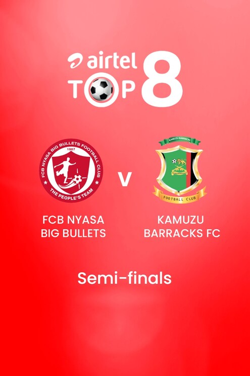 FCB Nyasa Big Bullets v Kamuzu Barracks | Semi-finals | Airtel Top 8 ... FCB Nyasa Big Bullets v Kamuzu Barracks | Semi-finals | Airtel Top 8 ...