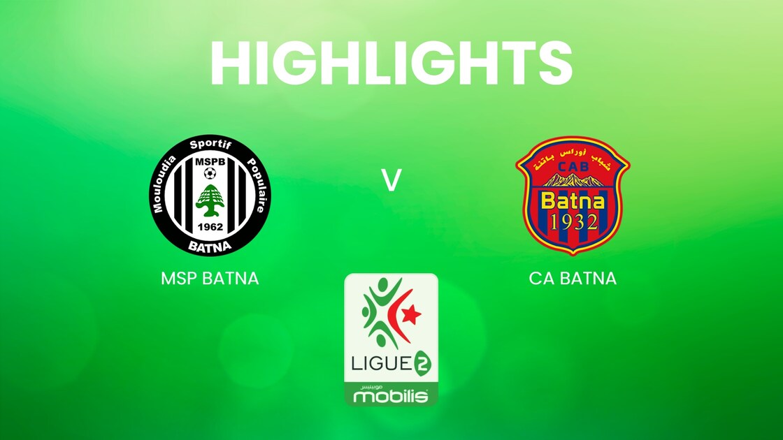 MSP Batna v CA Batna | Ligue 2 2024/25 | Algeria | Highlights