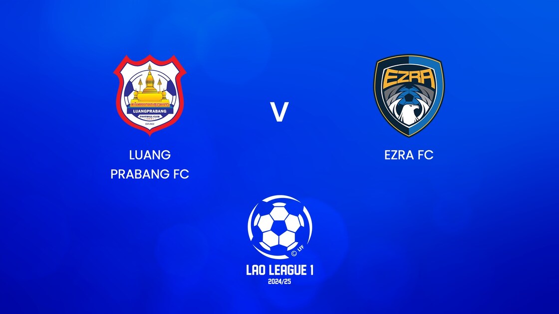 Luang Prabang FC v Ezra FC | Lao League 1 2024/25 | Full Match Replay