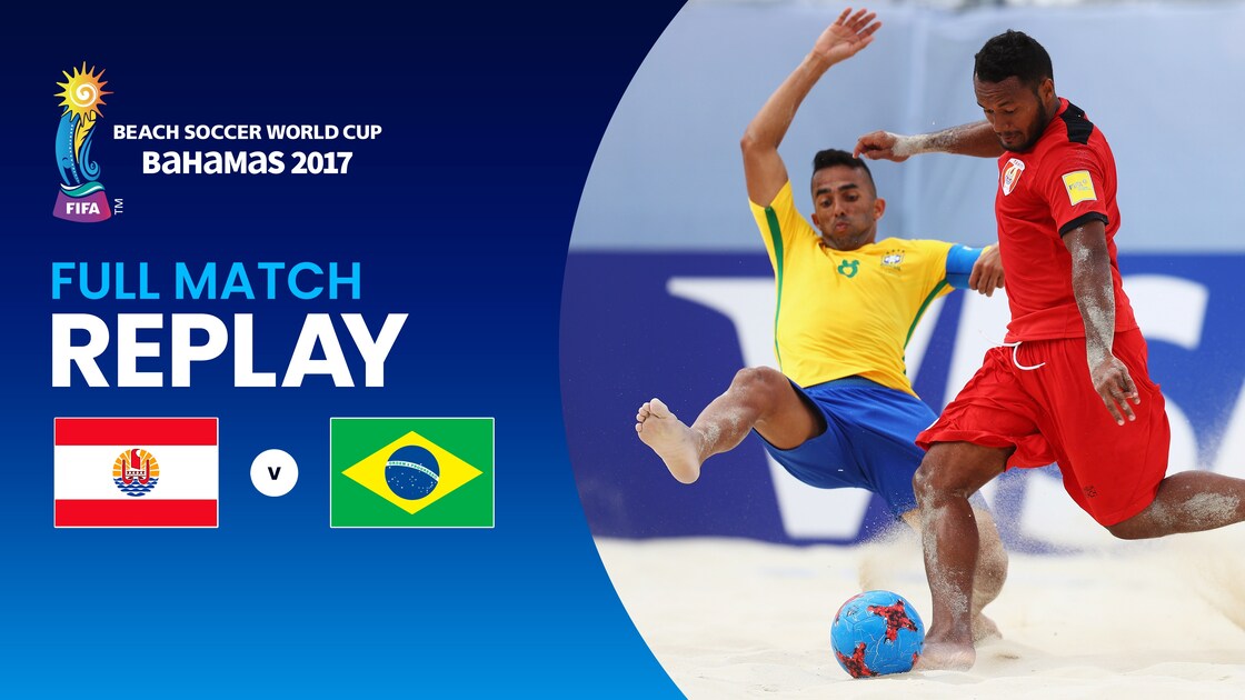 Tahiti v Brazil | Final | FIFA Beach Soccer World Cup Bahamas 2017 ...