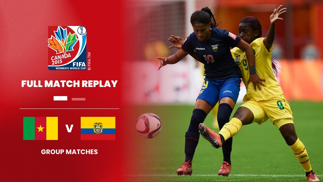 Cameroon v Ecuador | Group C | FIFA Women's World Cup Canada 2015 ...