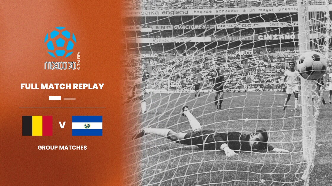 Belgium v El Salvador | Group 1 | 1970 FIFA World Cup Mexico™ | Full ...