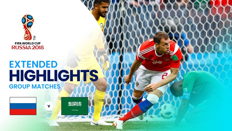 Russia v Saudi Arabia | Group Matches | 2018 FIFA World Cup Russia ...