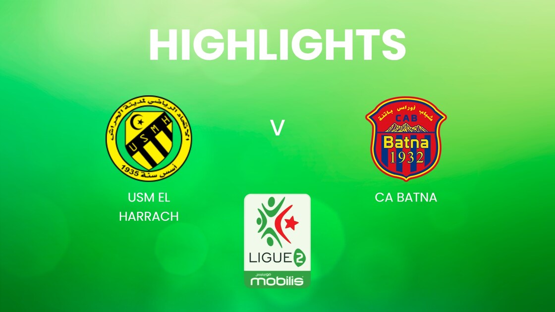 USM El Harrach v CA Batna | Ligue 2 2024/25 | Algeria | Highlights