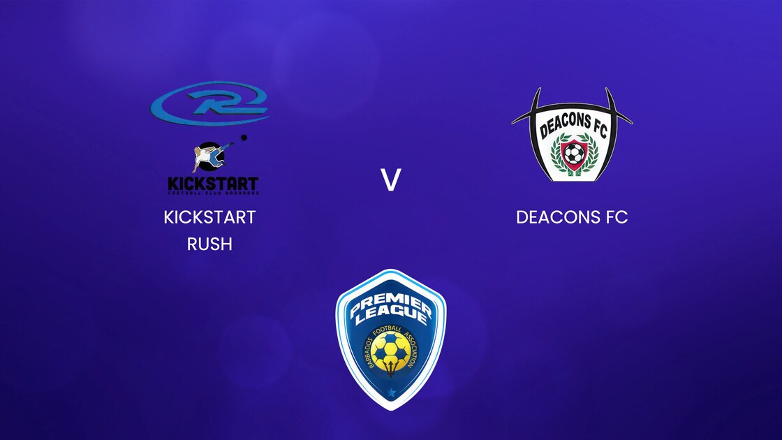 Kickstart Rush v Deacons FC | BFA Premier League 2025 | Full Match Replay