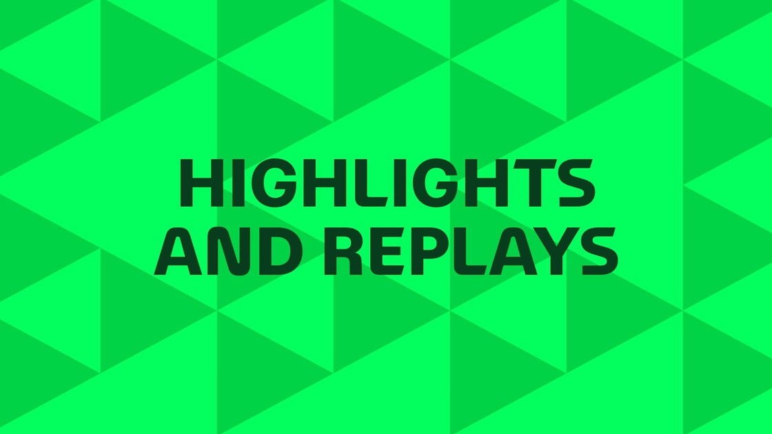 Latest Highlights and Replays