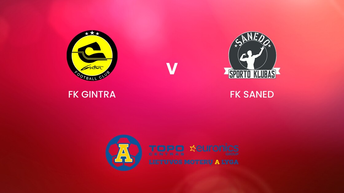 FK Gintra v FK Saned | TOPO centras euronics moterų A lyga | Full Match ...