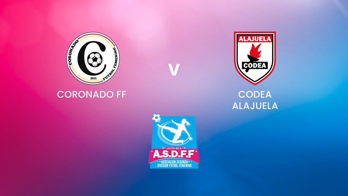 Coronado v CODEA Alajuela | Segunda División Femenina | Costa Rica ...