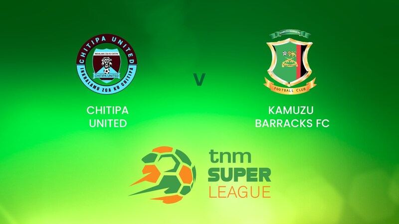 Chitipa United v Kamuzu Barracks | TNM Super League | Malawi | Full ...